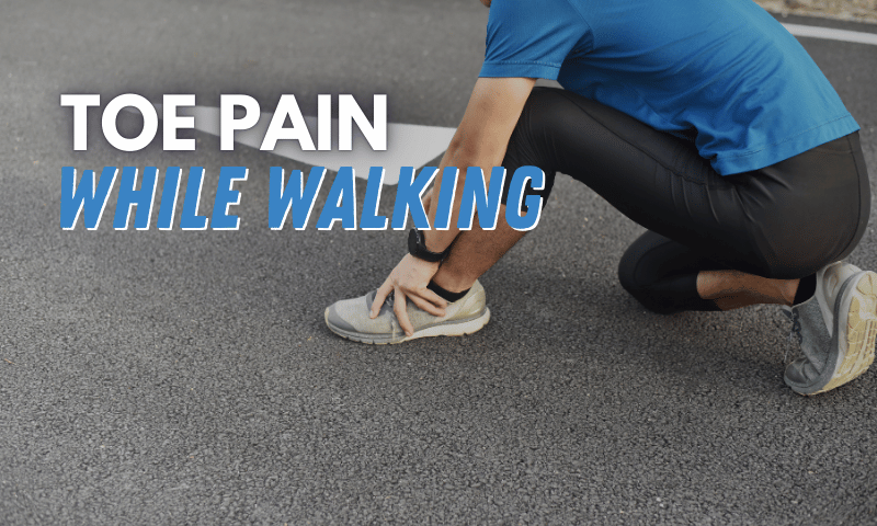 Reasons for Toe Pain While Walking | Causes and Treatments — Feet&Feet